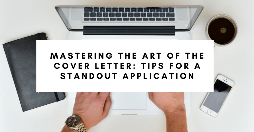Mastering the Art of the Cover Letter: Tips for a Standout Application ...